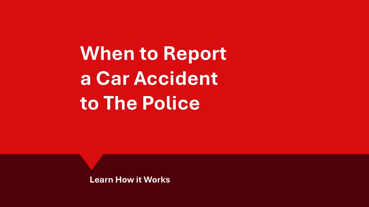 Do I Need to Report a Car Accident to the Police?